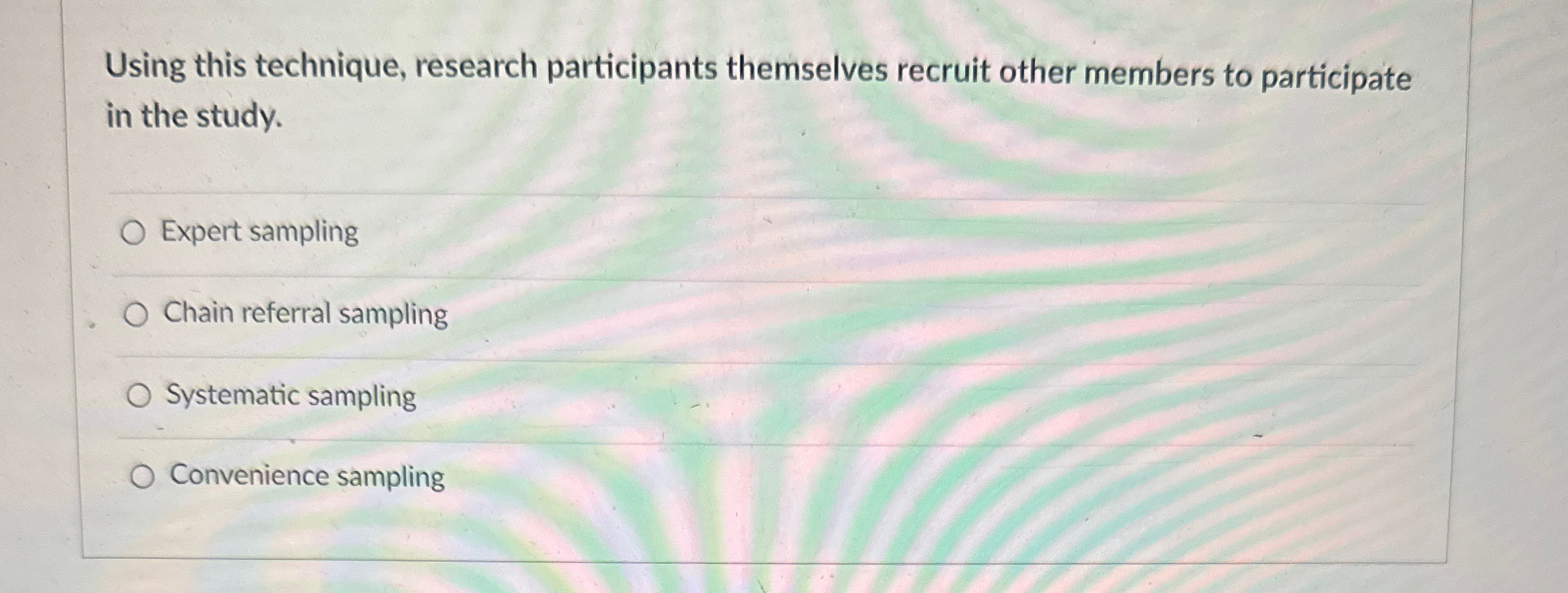 Solved Using this technique, research participants | Chegg.com