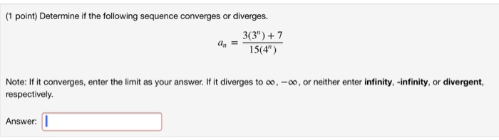 Solved (1 point) Determine if the following sequence | Chegg.com