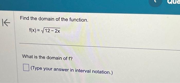 Solved Find the domain of the function. f(x)=12−2x What is | Chegg.com