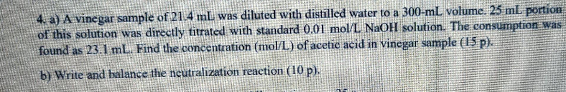 Solved 4. a) A vinegar sample of 21.4 mL was diluted with | Chegg.com