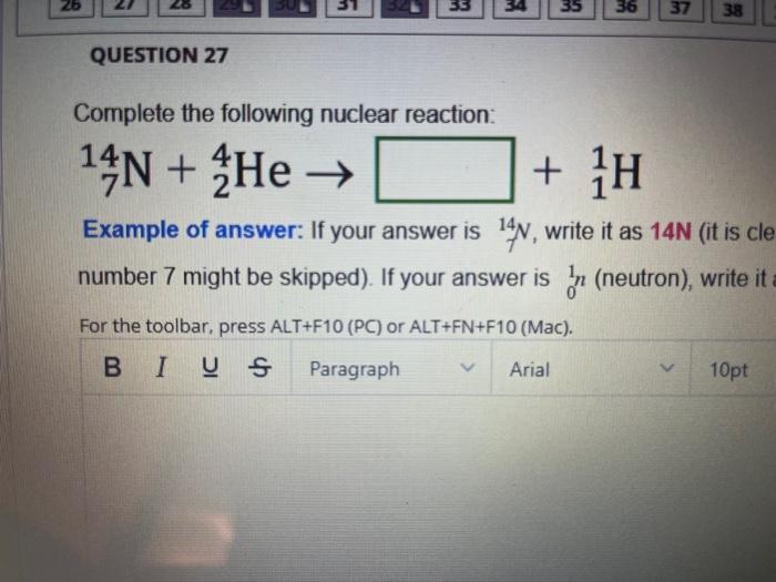 Solved Complete the following nuclear reaction: 714 | Chegg.com