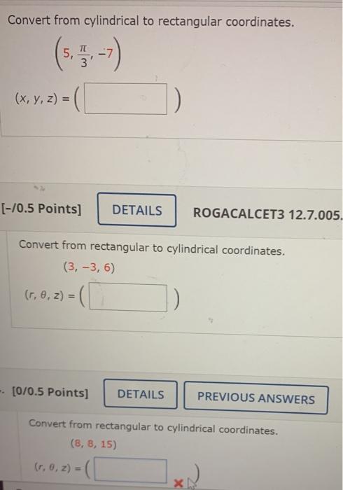 Solved Convert from cylindrical to rectangular coordinates. | Chegg.com