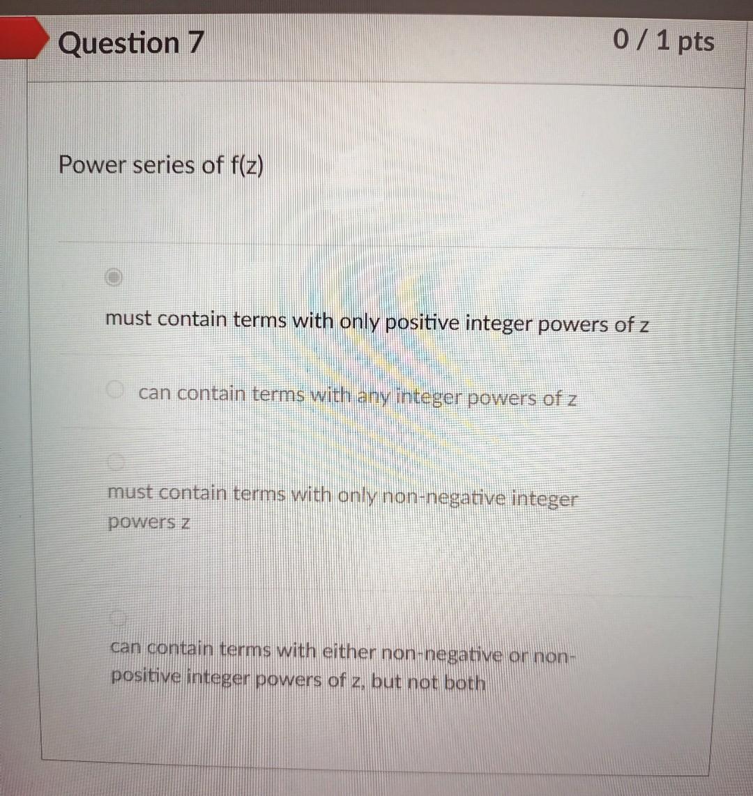 Solved Power series of f(z) must contain terms with only | Chegg.com