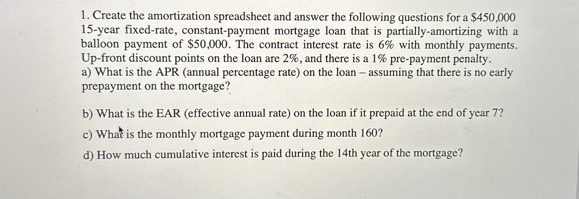 Create the amortization spreadsheet and answer the | Chegg.com