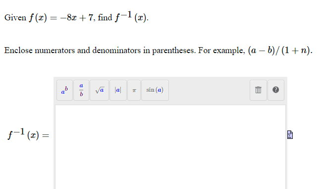 Solved Given f(x)=-8x+7, ﻿find f-1(x).Enclose numerators and | Chegg.com