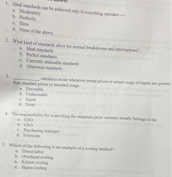 Solved 1. Ideal standards can be achieved only if everything | Chegg.com
