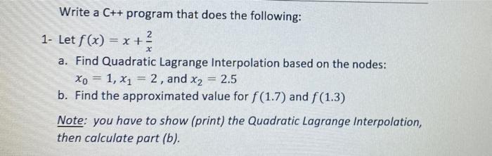 X Write a C++ program that does the following: 1- Let | Chegg.com