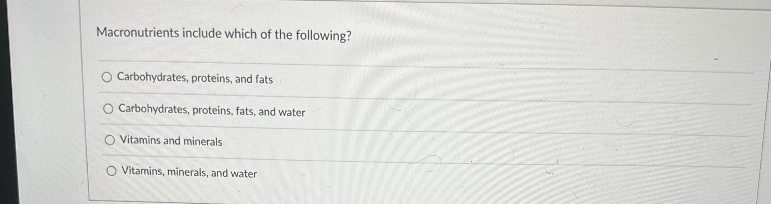 Solved Macronutrients include which of the | Chegg.com