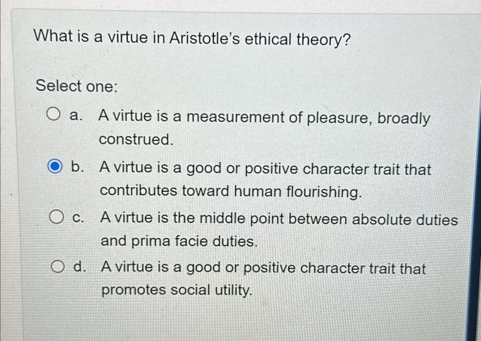 Solved What is a virtue in Aristotle's ethical theory?Select | Chegg.com