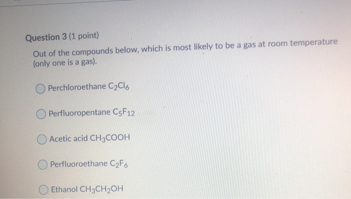 Solved Question 3 (1 point) Out of the compounds below, | Chegg.com