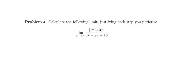 Solved Problem 4. Calculate the following limit, justifying | Chegg.com