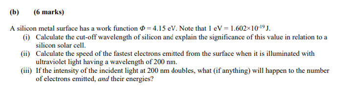 Solved A silicon metal surface has a work function Φ=4.15eV. | Chegg.com