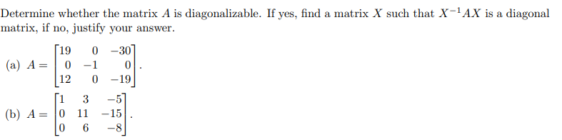 Solved Determine whether the matrix A ﻿is diagonalizable. If | Chegg.com