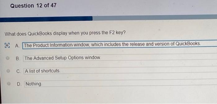 Solved Question 12 of 47 What does QuickBooks display when | Chegg.com