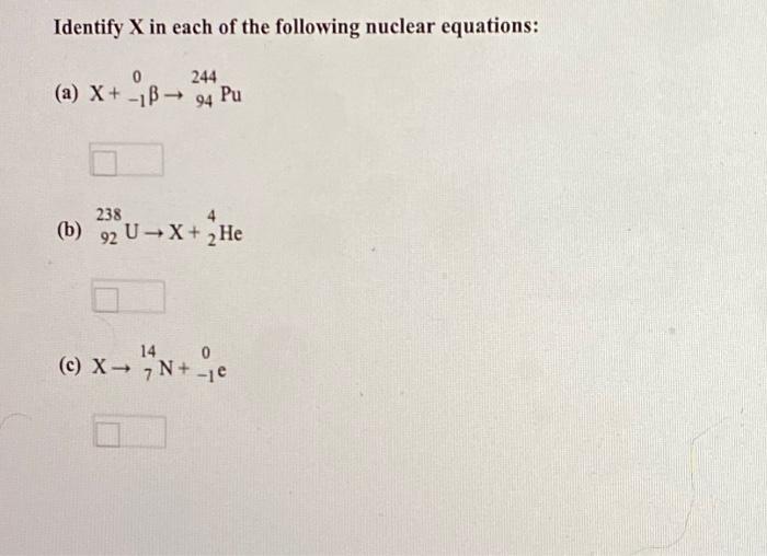 Solved Identify \\( \\mathrm{X} \\) in each of the following | Chegg.com