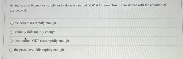 Solved An increase in the money supply and a decrease in | Chegg.com