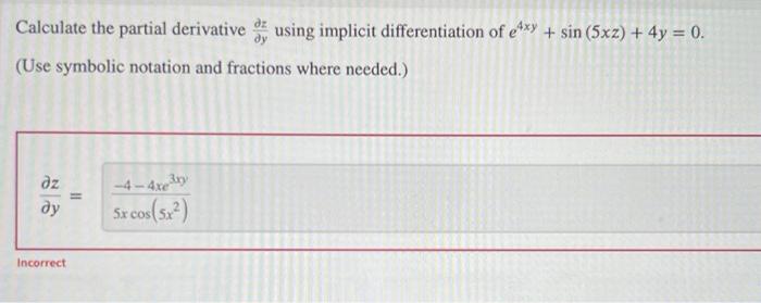 Solved dz Calculate the partial derivative using implicit | Chegg.com
