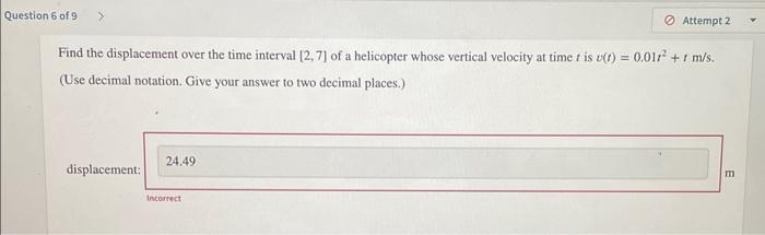 Solved Question 6 of 9 Attempt 2 Find the displacement over | Chegg.com