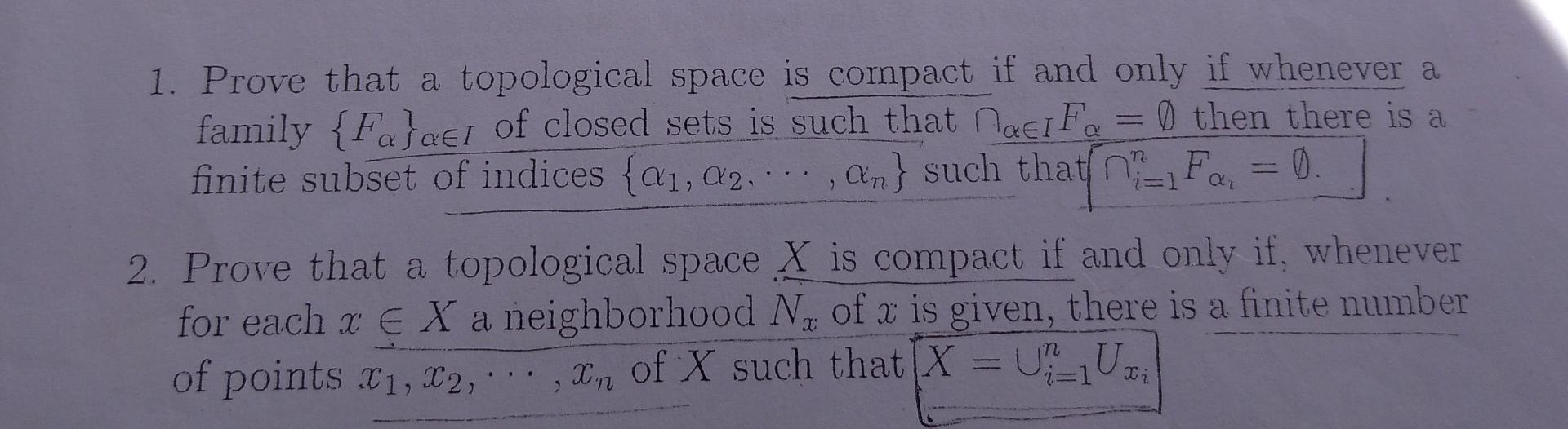Solved 1. Prove that a topological space is compact if and | Chegg.com