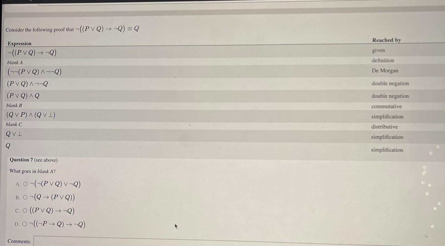 Solved Consider the following proof that -((PVQ) →-Q) = Q | Chegg.com