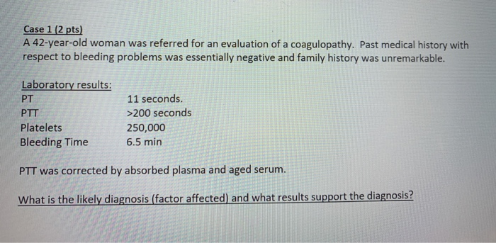 Solved Case 1 (2 pts) A 42-year-old woman was referred for | Chegg.com