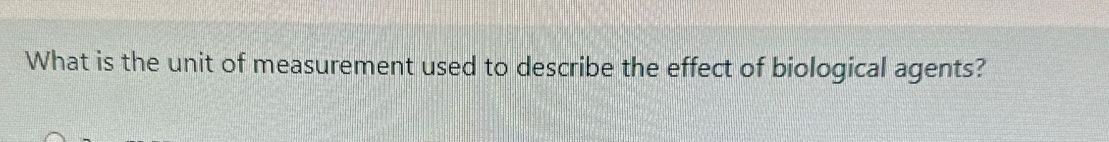 Solved What is the unit of measurement used to describe the | Chegg.com