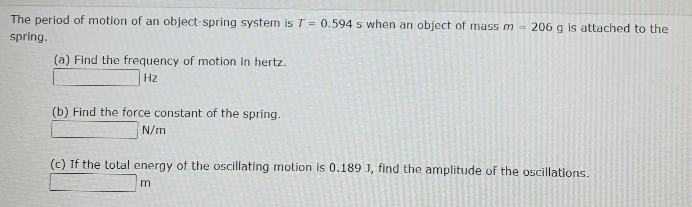 Solved The period of motion of an object-spring system is | Chegg.com