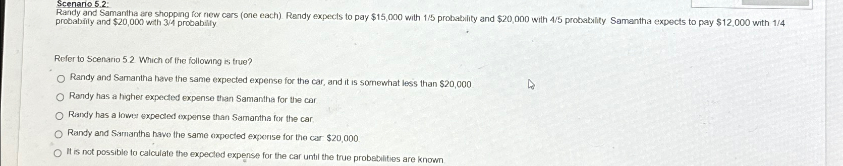 Solved Scenario 5.2: probability and $20,000 ﻿with 34 | Chegg.com