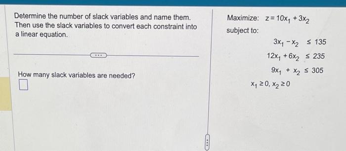 Solved Determine the number of slack variables and name | Chegg.com