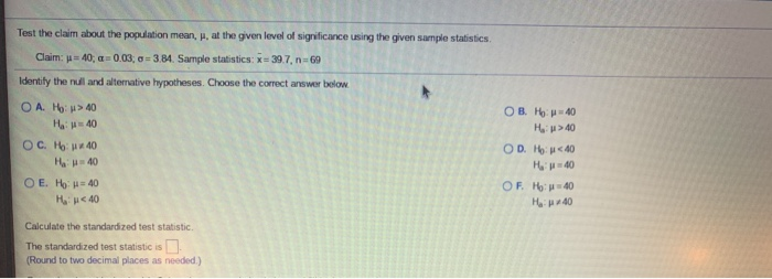 Solved Test the claim about the population mean, p, at the | Chegg.com