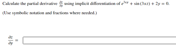Solved Calculate the partial derivative dzdy ﻿using implicit | Chegg.com