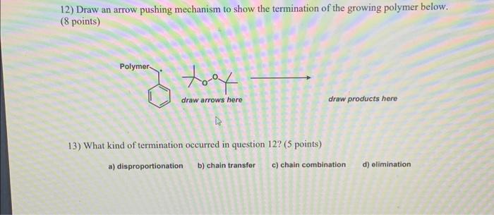 Solved 12) Draw an arrow pushing mechanism to show the | Chegg.com