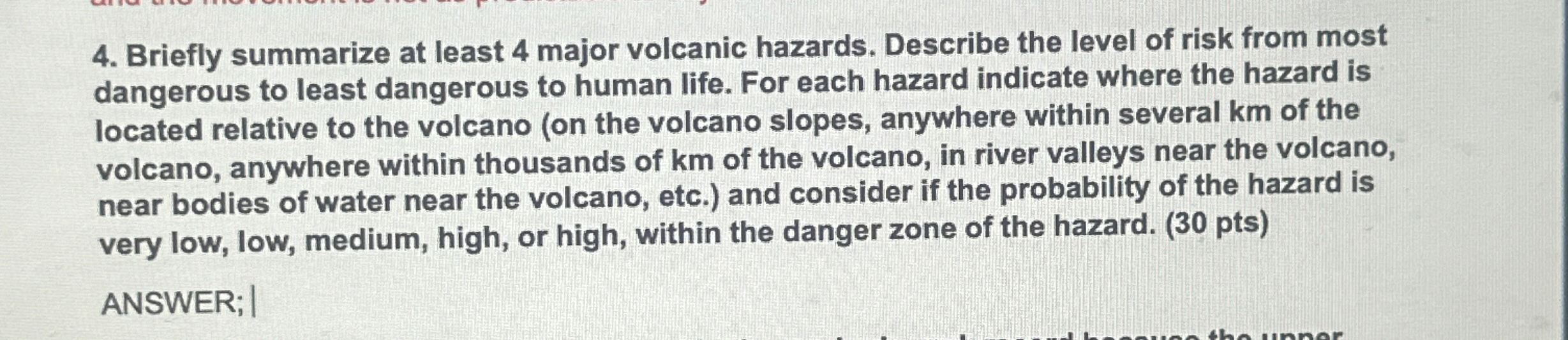 Solved Briefly summarize at least 4 ﻿major volcanic hazards. | Chegg.com