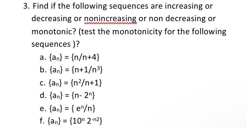 Solved Find if the following sequences are increasing or | Chegg.com