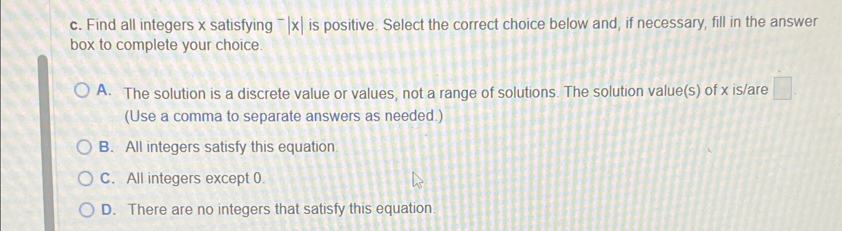Solved c. ﻿Find all integers x ﻿satisfying ?-|x| ﻿is | Chegg.com