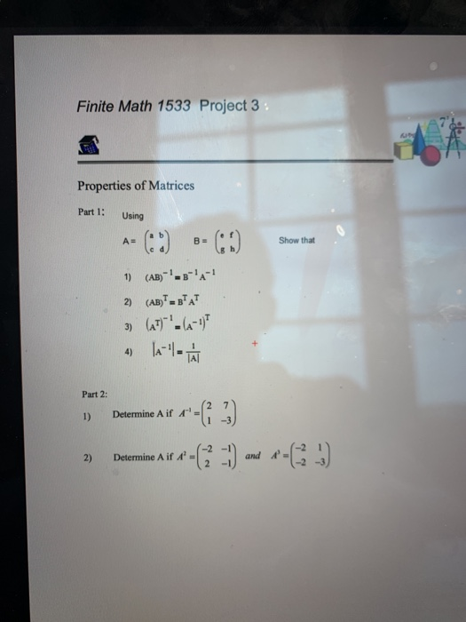 Solved Finite Math 1533 Project 3 : Properties of Matrices | Chegg.com