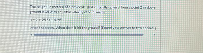 Solved The height (in meters) of a projectile shot | Chegg.com