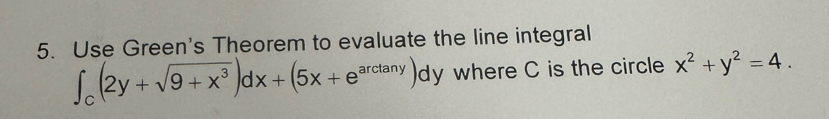 Solved Use Green's Theorem to evaluate the line integral | Chegg.com