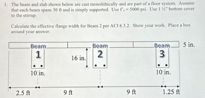 Solved 1. The beam and slab shown below are cast | Chegg.com