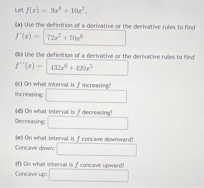 Solved Let f(x)=9x8+10x7. (a) Use the definition of a | Chegg.com