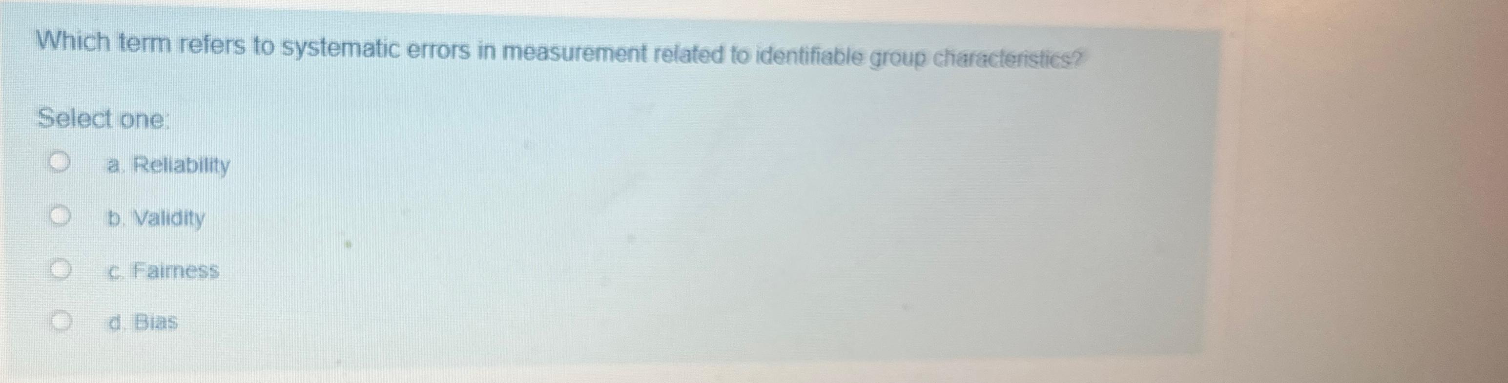 Solved Which term refers to systematic errors in measurement | Chegg.com