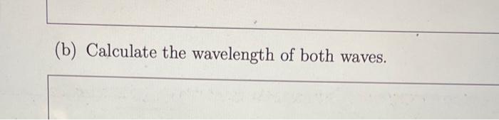 Solved Two waves travel along a long string. They can be | Chegg.com