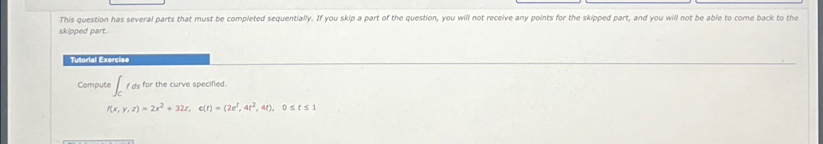 Solved skipped part.Tutorial ExerciseCompute ∫C﻿fds ﻿for the | Chegg.com