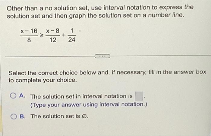 Solved Other than a no solution set, use interval notation | Chegg.com
