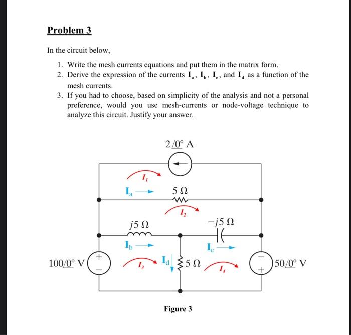 Solved In the circuit below, 1. Write the mesh currents | Chegg.com