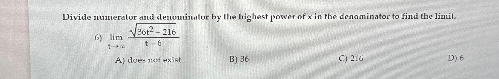 Solved Divide numerator and denominator by the highest power | Chegg.com