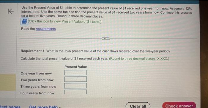 Solved Use the Present Value of $1 table to determine the | Chegg.com