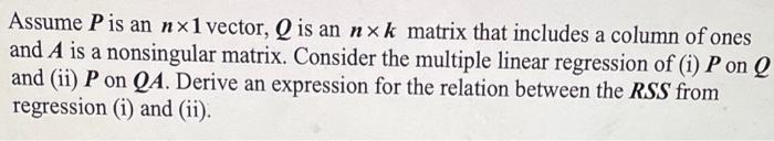 Solved Assume P is an nx1 vector, Q is an nxk matrix that | Chegg.com