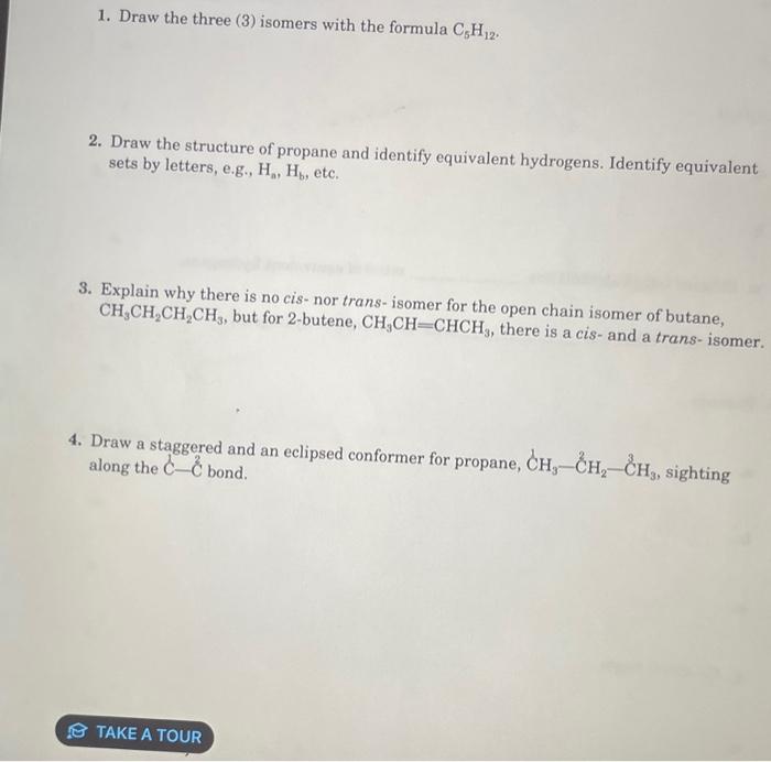 Solved 1. Draw the three (3) isomers with the formula C5H12. | Chegg.com