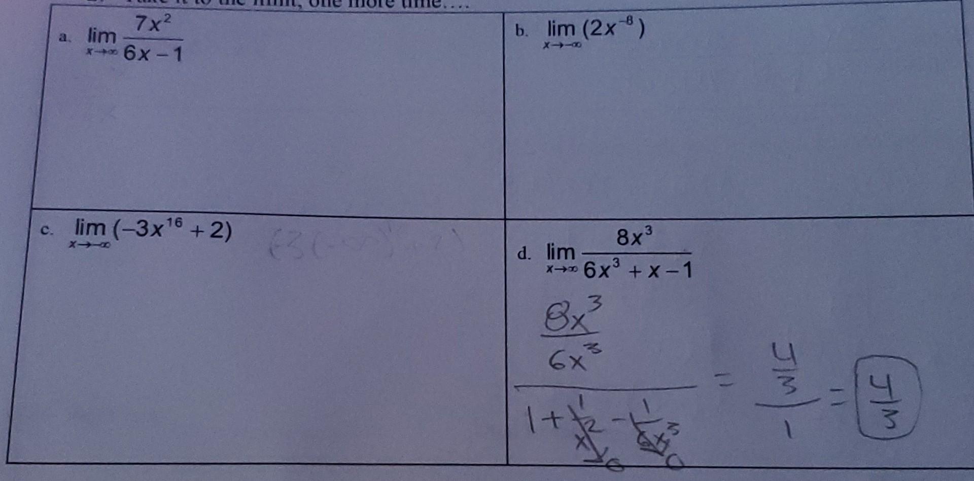 Solved a. limx→∞6x−17x2 b. limx→−∞(2x−8) c. limx→−∞(−3x16+2) | Chegg.com